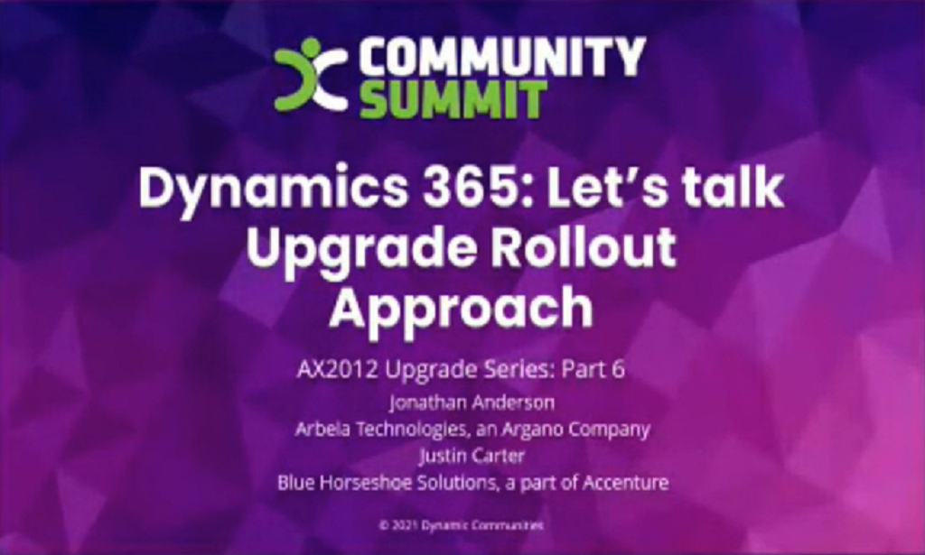 Dynamics 365 Lets Talk Upgrade Rollout Approach Ax 2012 Upgrade